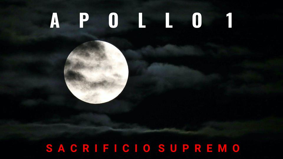 Apollo 1, il grande sacrificio alla Luna | Passione Astronomia