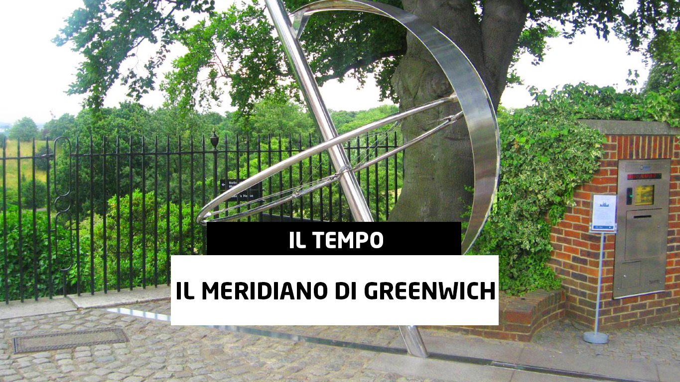 Cos'è il meridiano di Greenwich? | Passione Astronomia