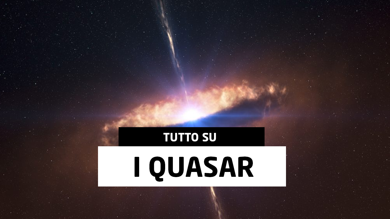 Quasar: cosa sono e come si formano | Passione Astronomia